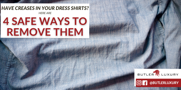 Have Creases in Your Dress Shirts? Here are 4 (Safe) Ways to Quickly R ...